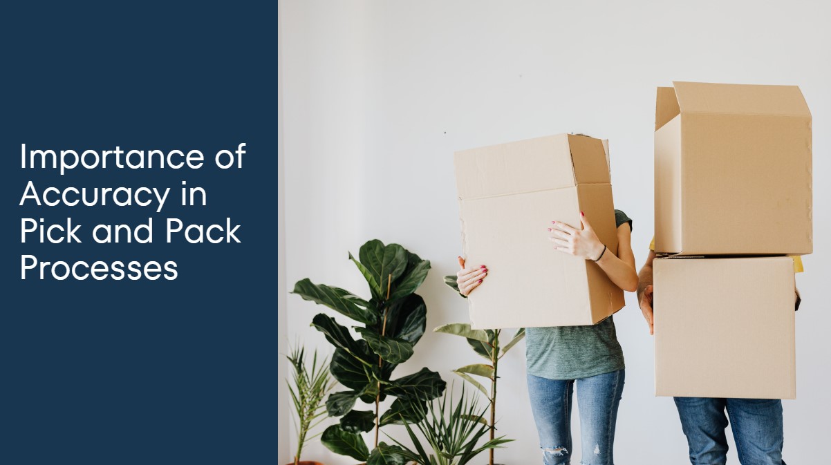 The Importance of Accuracy in Pick and Pack Processes